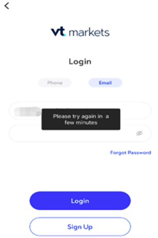 When logging in to the VT Markets App, the "Please try again in a few ...